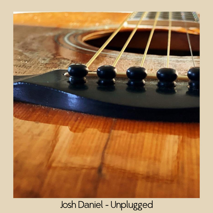 Unplugged | Josh Daniel