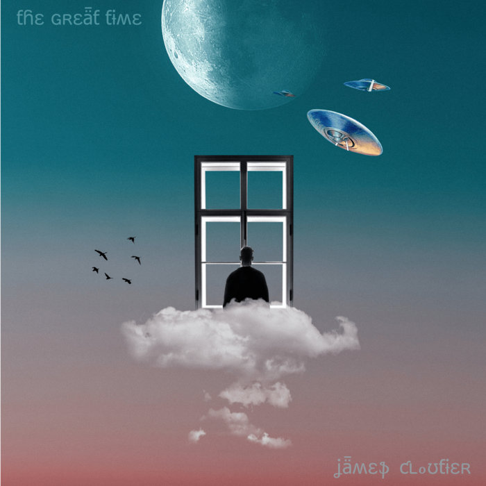 The Great Time | James Cloutier