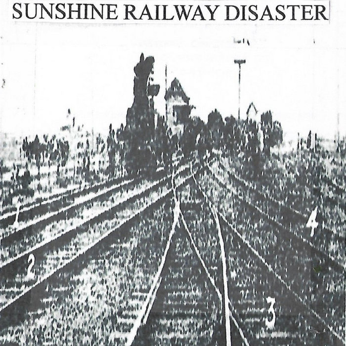 Sunshine Railway Disaster | Sunshine Railway Disaster | Segue Distro