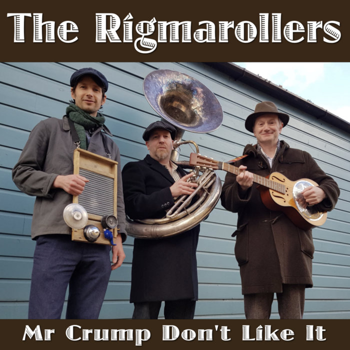 Mr Crump Don't Like It | The Rigmarollers