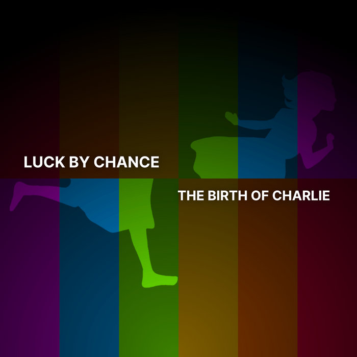 The Birth of Charlie | Luck By Chance