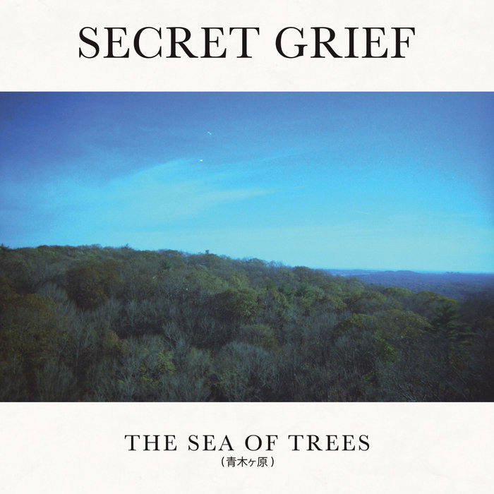 The Sea of Trees | Secret Grief