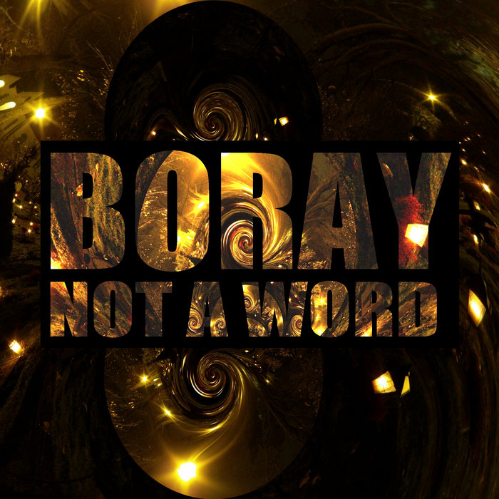 Not a Word | Boray