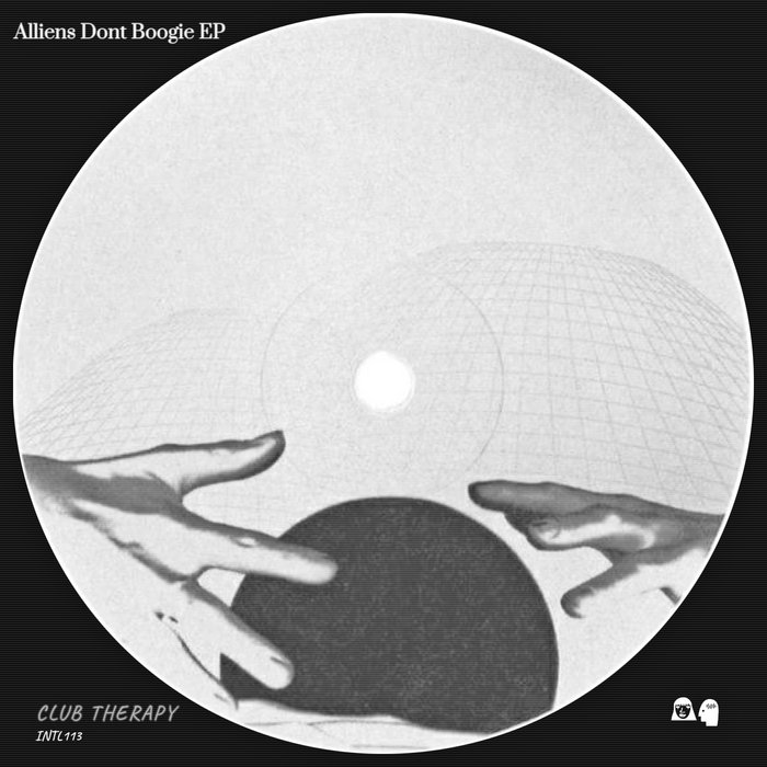 Club Therapy - Alliens Dont Boogie EP | Club Therapy | Interplanetare Lab