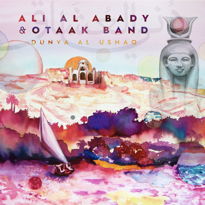 Dunya al-Ushaq | Ali al-Abady and Otaak Band | Otaak Band