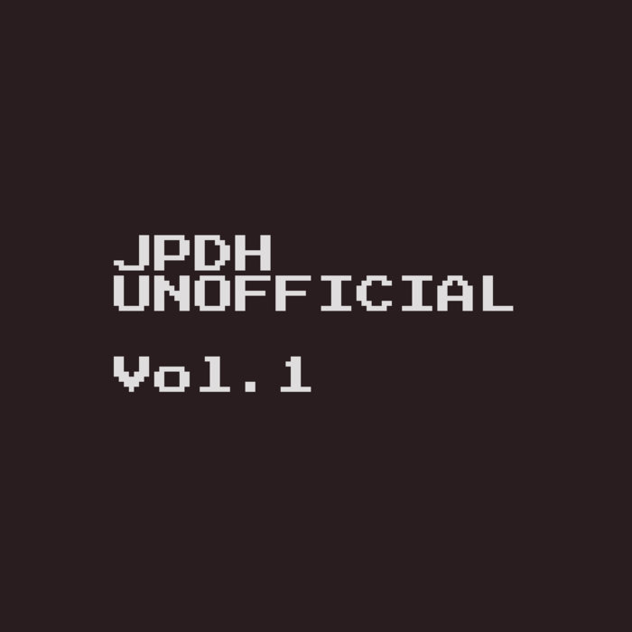 JPDH UNOFFICIAL Vol.1 | Various Artists | JPDH