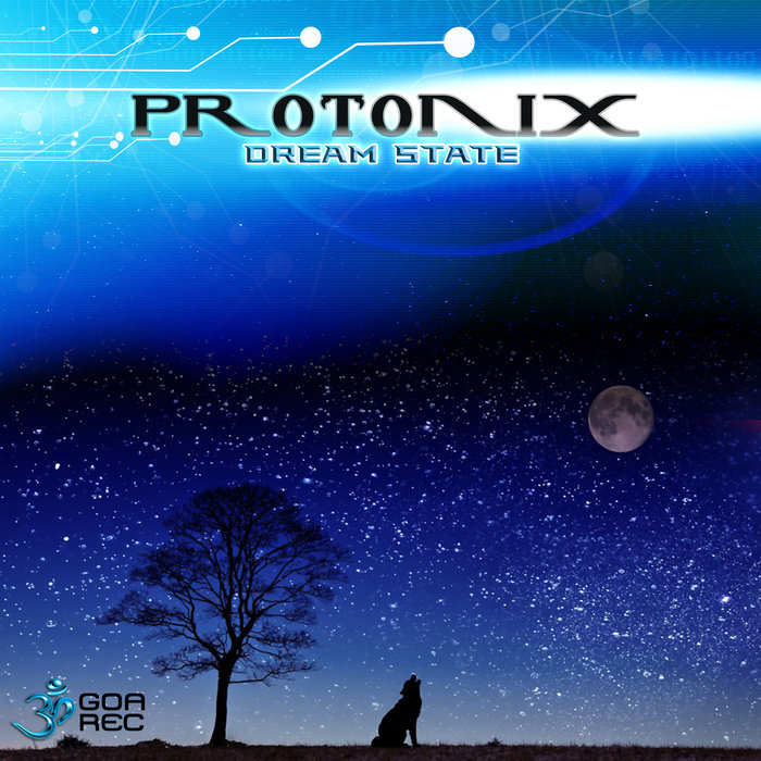 Protonix - Dreamstate (goaep269 - Goa Records) | Protonix | Goa Records