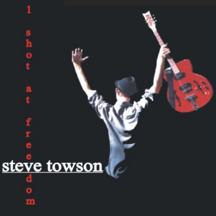 1 Shot At Freedom | Steve Towson