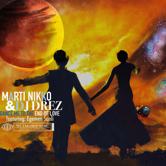 Dance Me To The End of Love | Marti Nikko & DJ Drez | Dj Drez