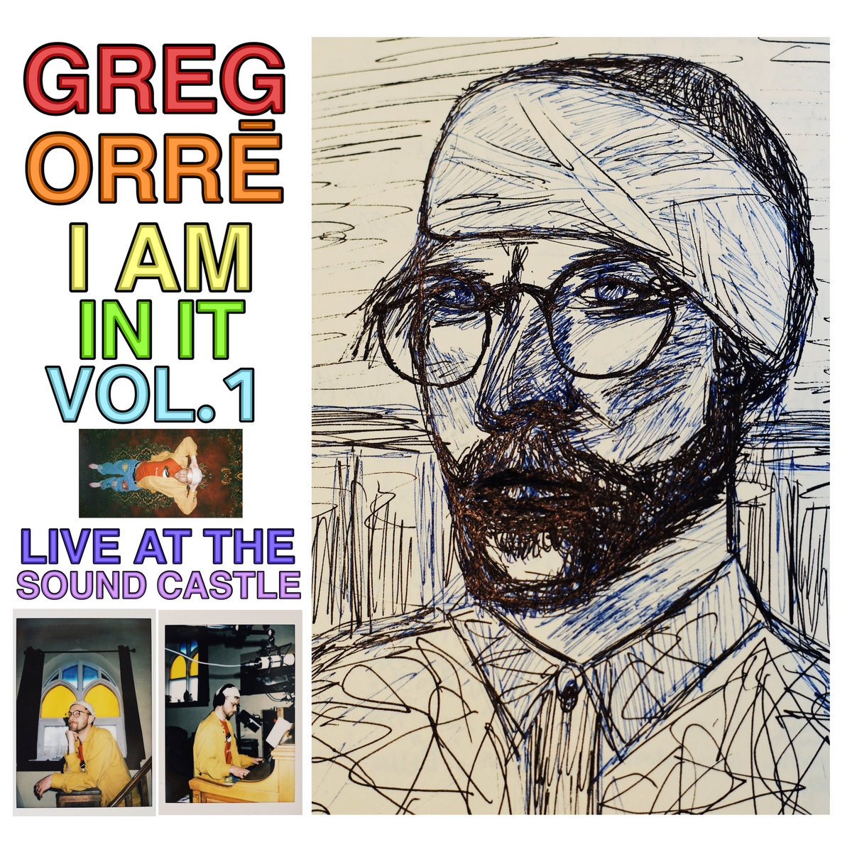 I Am In It, Vol. 1: Live at The Sound Castle | Greg Orrē