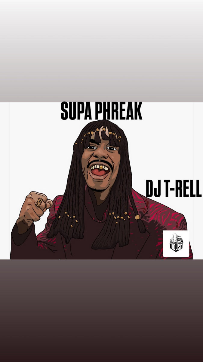 SUPA PHREAK | DJ T-RELL/Born 2 DJ Inc.