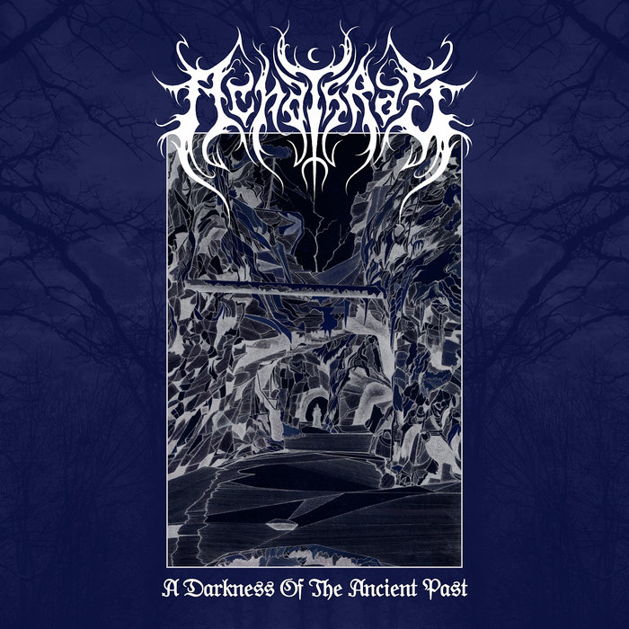 A Darkness Of The Ancient Past | Achathras