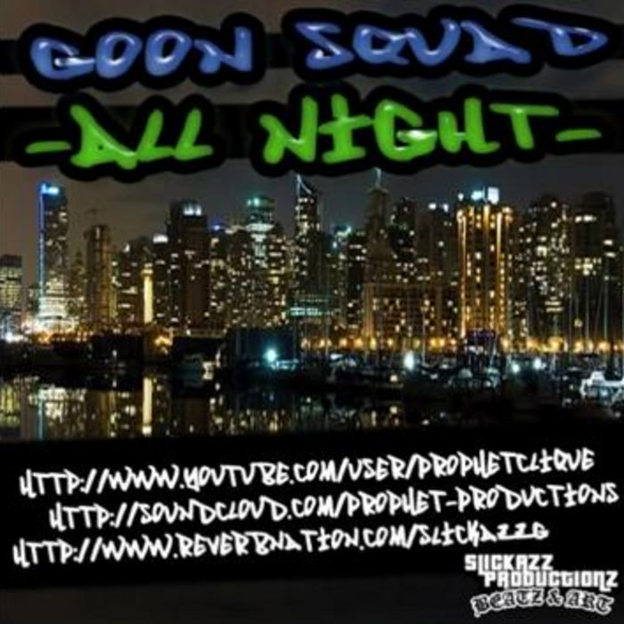 All Night | Goon Squad | Abyss
