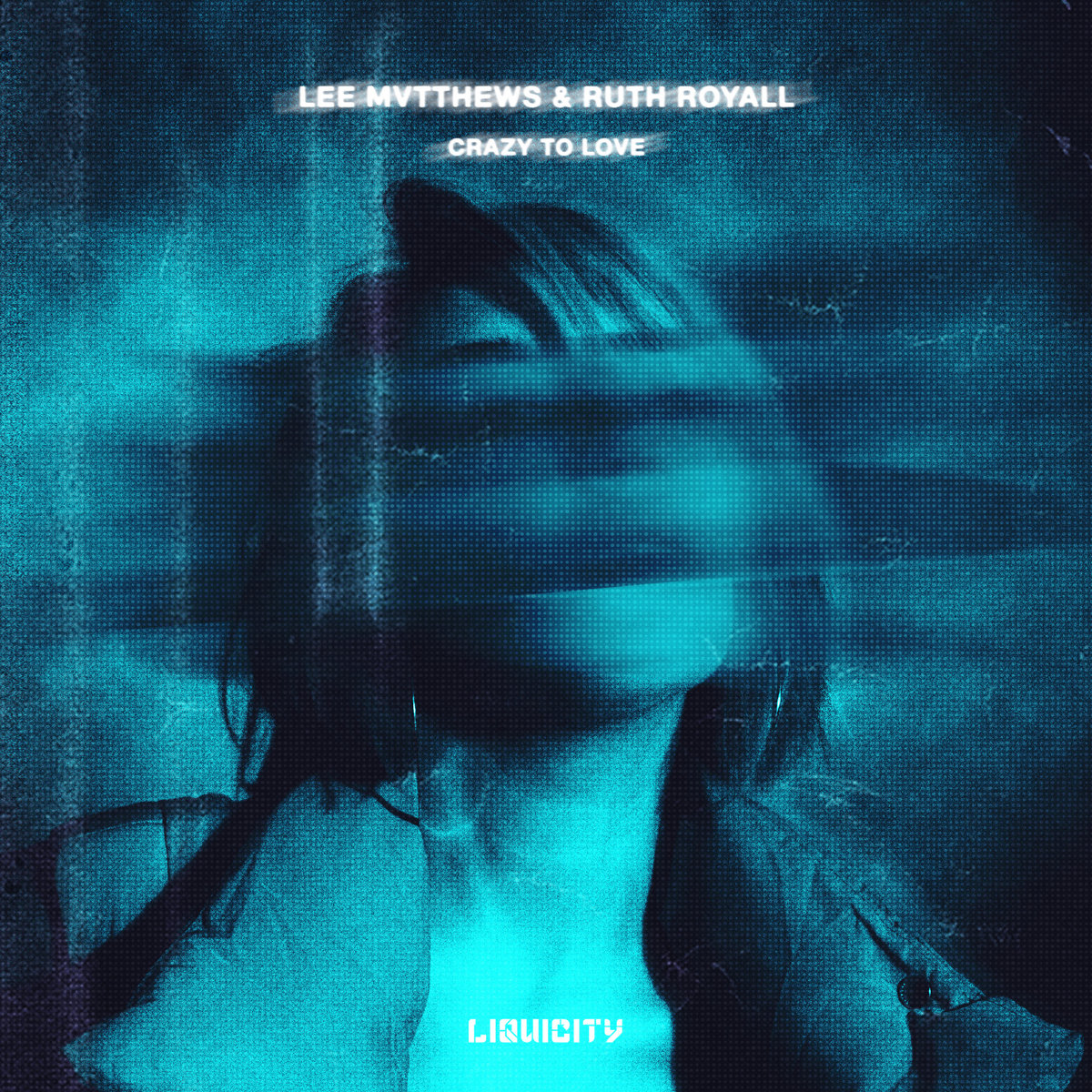 Crazy To Love | Lee Mvtthews & Ruth Royall | Liquicity