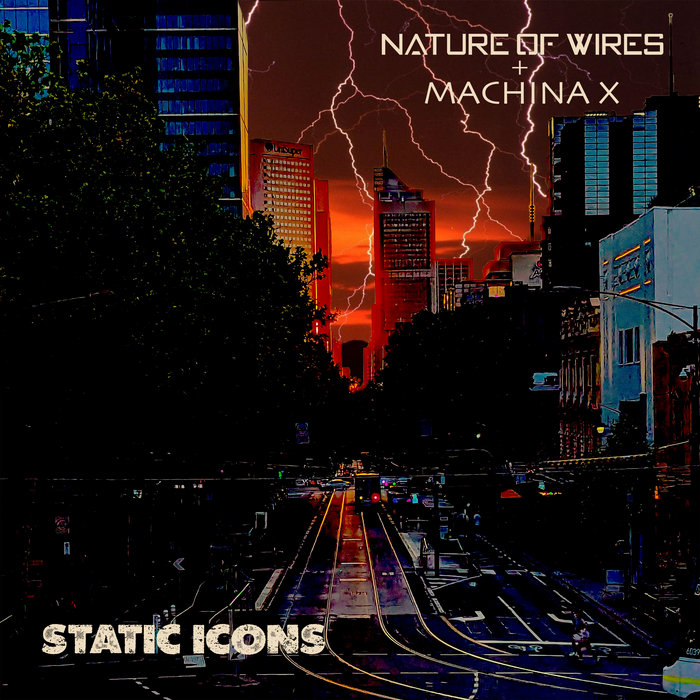 Static Icons | Nature of Wires + Machina X | Nature of Wires