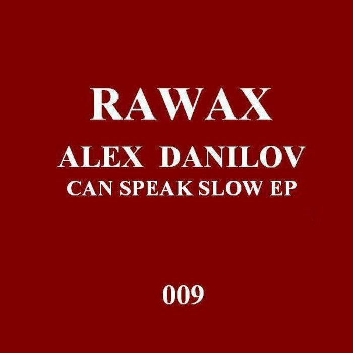 RAWAX009 | Alex Danilov | dbh-music