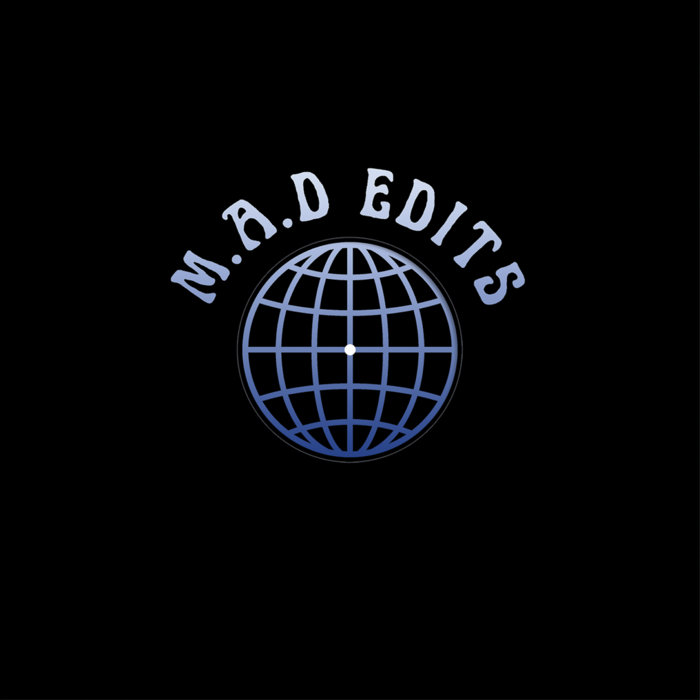 M.A.D EDITS 003 | M.A.D RECORDS