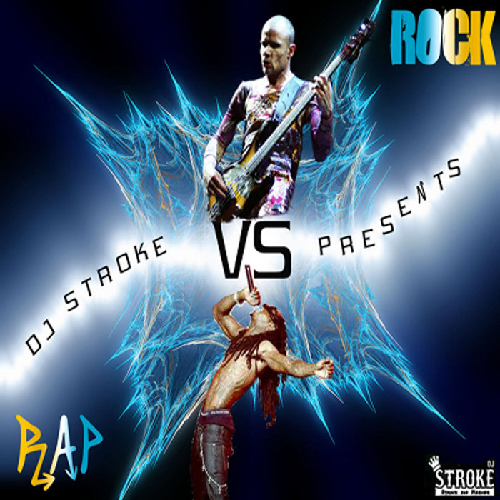 DJ Stroke Presents: Rap vs Rock | DJ Stroke
