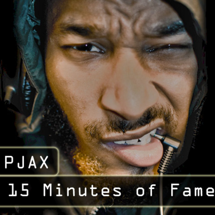 15 Minutes of Fame | PJax