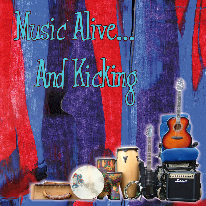 Music Alive... And Kicking | Music Alive... And Kicking