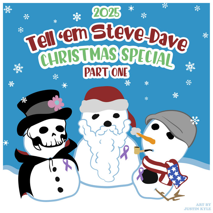 Tell 'Em Steve Dave 2025 Christmas Special - Part 1 | Tell 'Em Steve ...