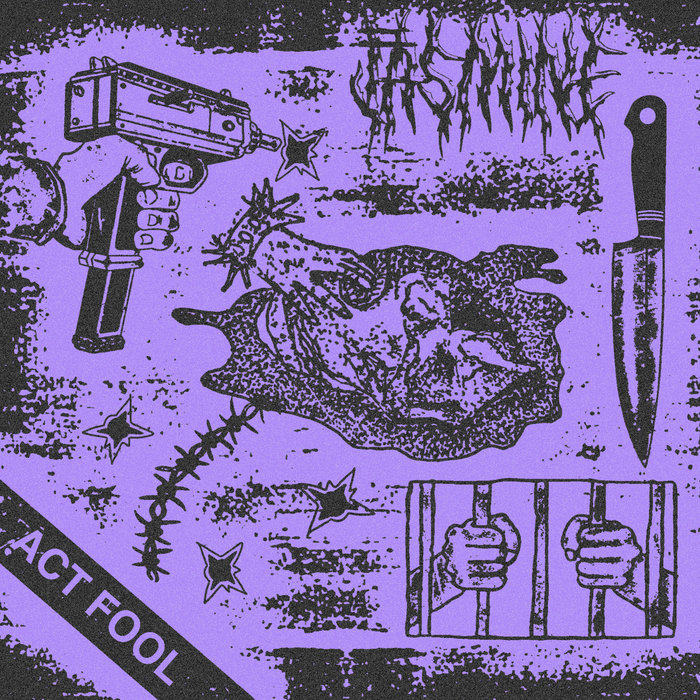 act fool | jasmine | Jasmine