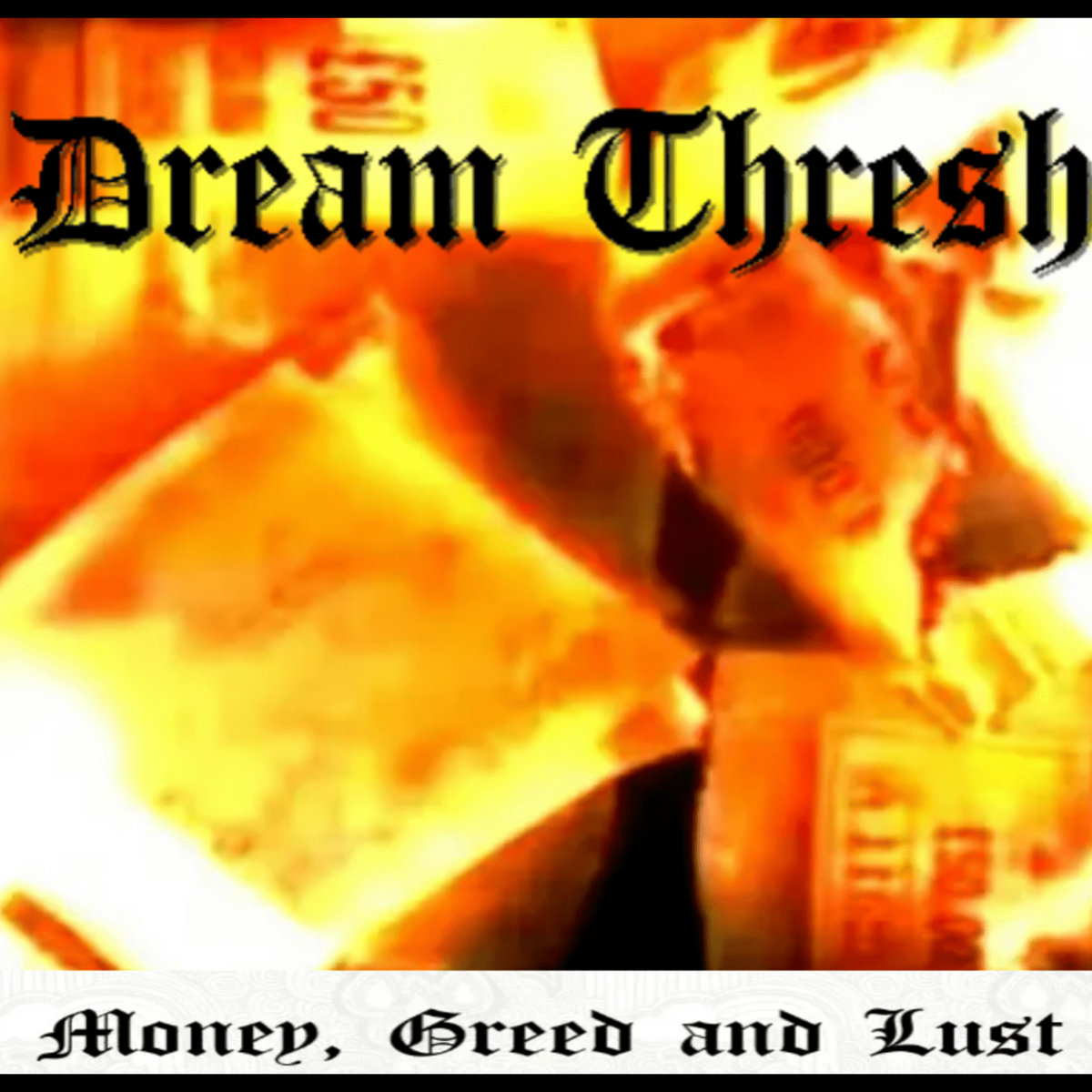 Money, Greed and Lust | Dream Thresh