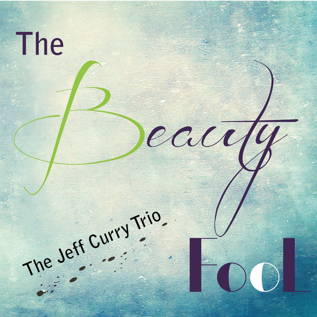 The Beauty Fool | Jeff Curry Music