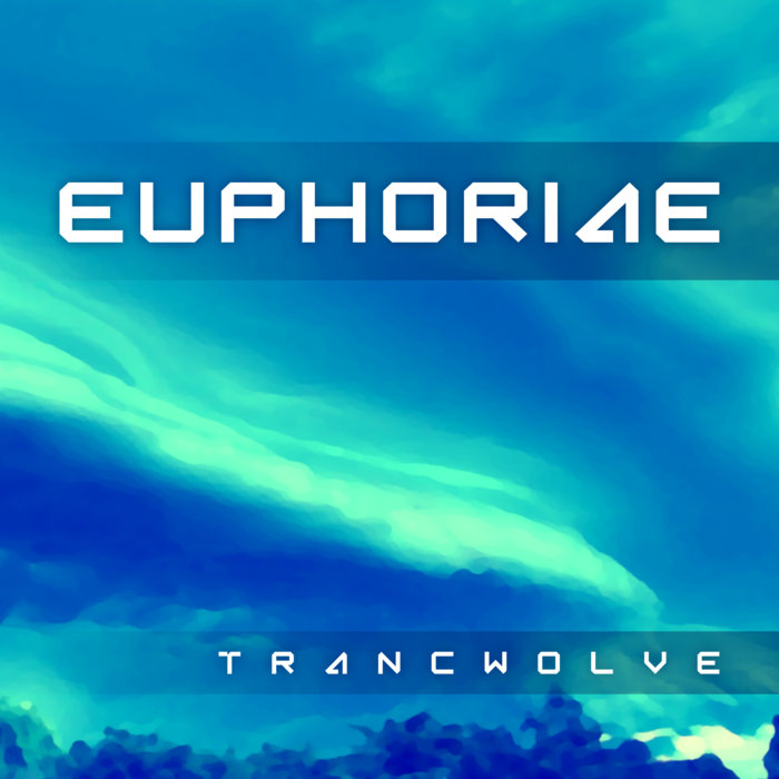 Euphoriae | Trancwolve