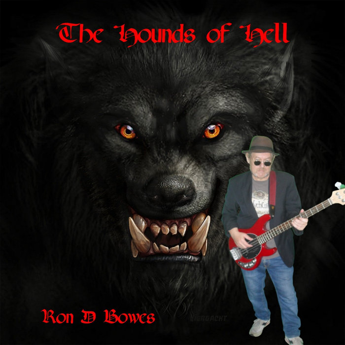 The Hounds of Hell | Ron D Bowes