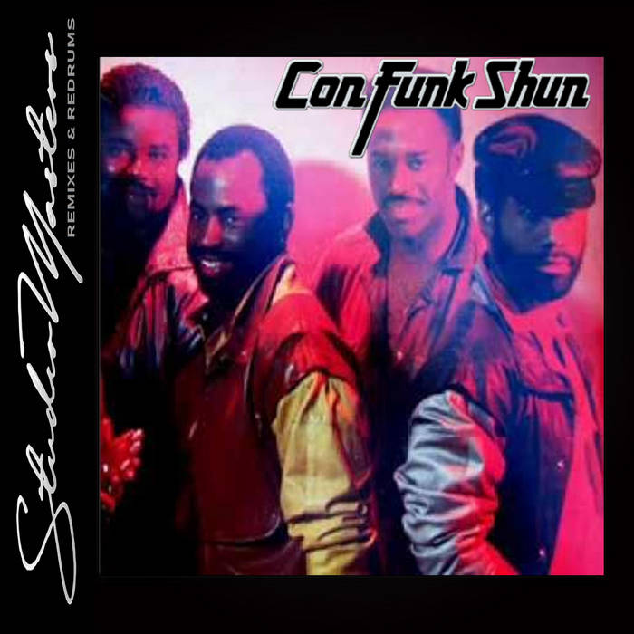 Con Funk Shun (SM Remix) | Studio Masters