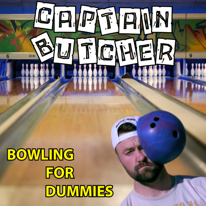 Bowling For Dummies | Captain Butcher | Intox Records