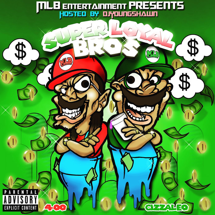 Super Loyal Bros | 400, Cizzaleo | MLB ENT