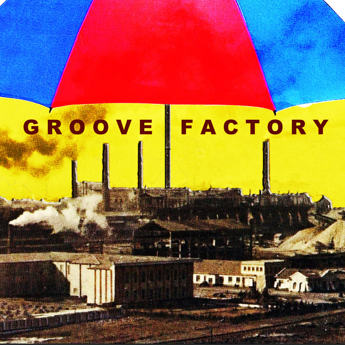 Groove Factory | Groove Factory