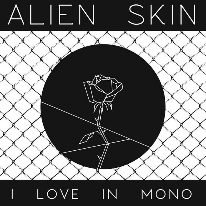 I Love In Mono | Alien Skin