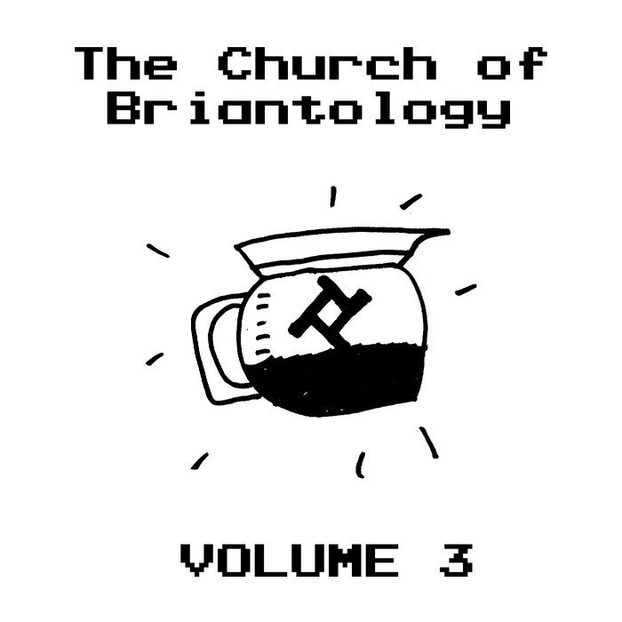 The Church of Briantology Vol. 3 | Various Artists | The Gothsicles