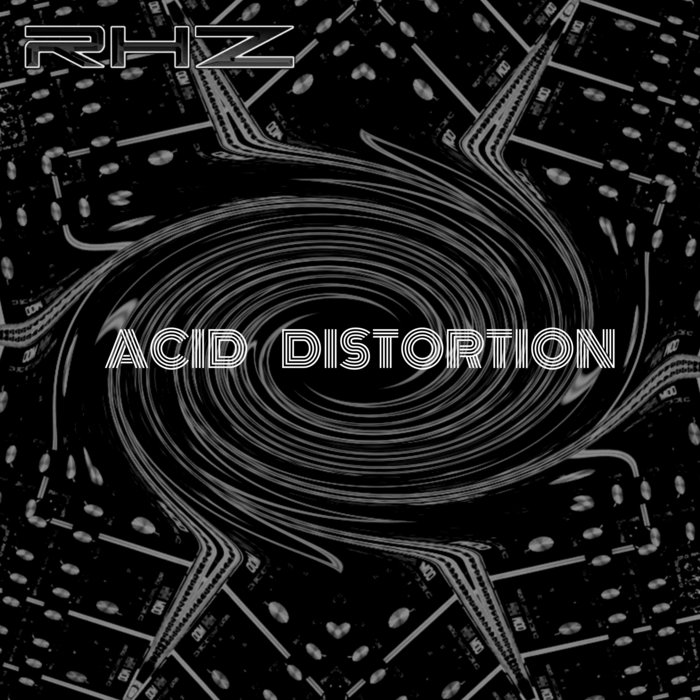 Acid Distortion [Original Version] | RHZ