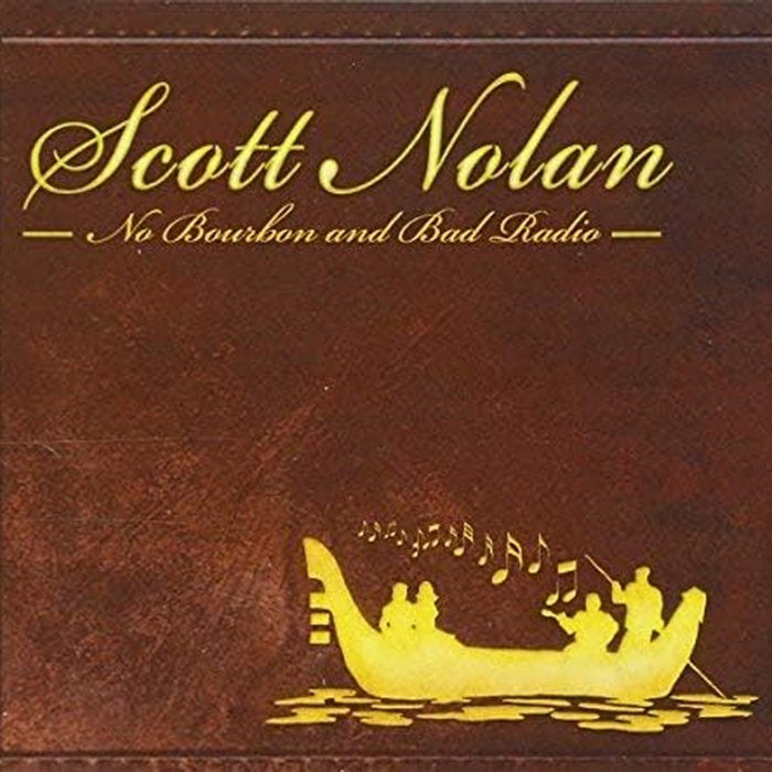 No Bourbon and Bad Radio | Scott Nolan
