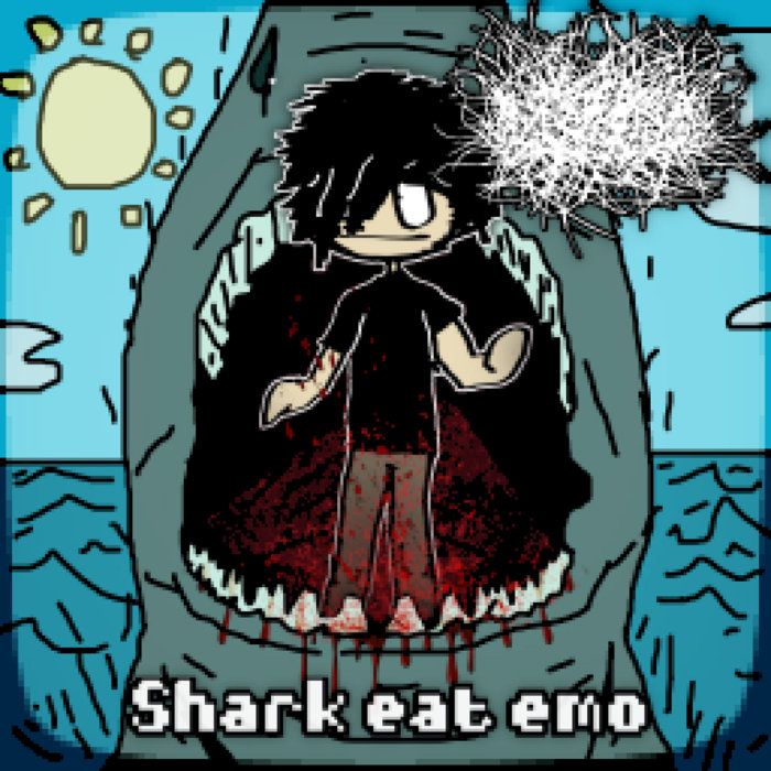 shark eat emo (EP) | XkillerX