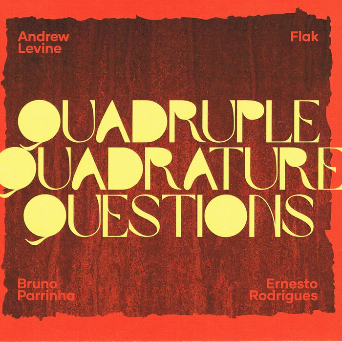 Quadruple Quadrature Questions | Ernesto Rodrigues, Bruno Parrinha ...