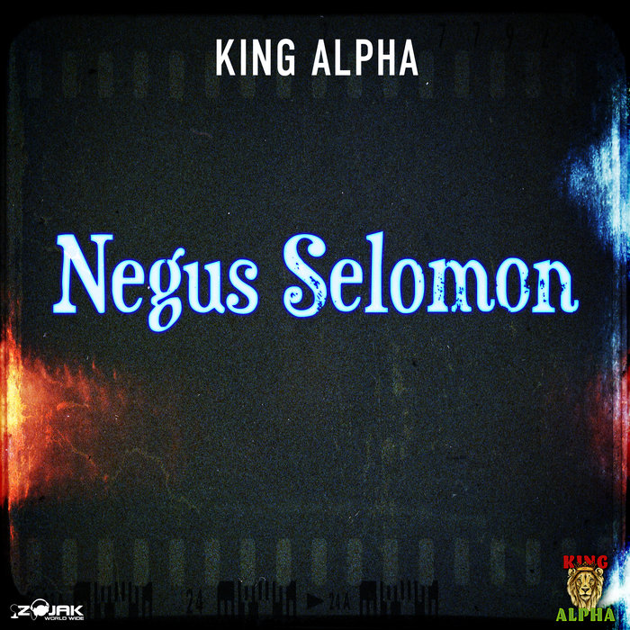 Negus Selomon | King Alpha | King Alpha Sound System
