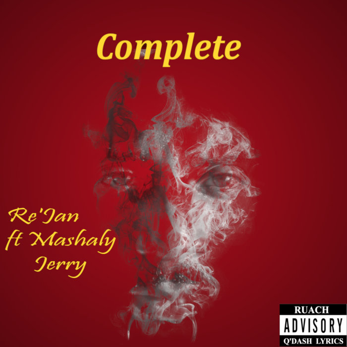 Complete ft. Mashaly Jerry | Re'Jan