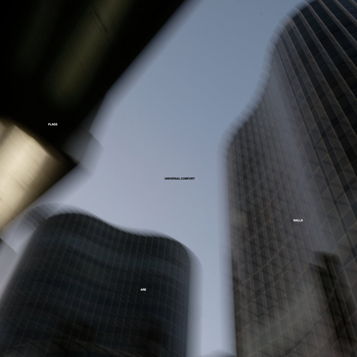 Flags are Walls | Universal Comfort | Modern Obscure Music