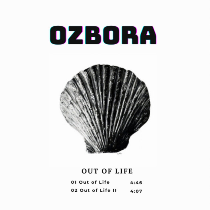 Out of Life | OZBORA