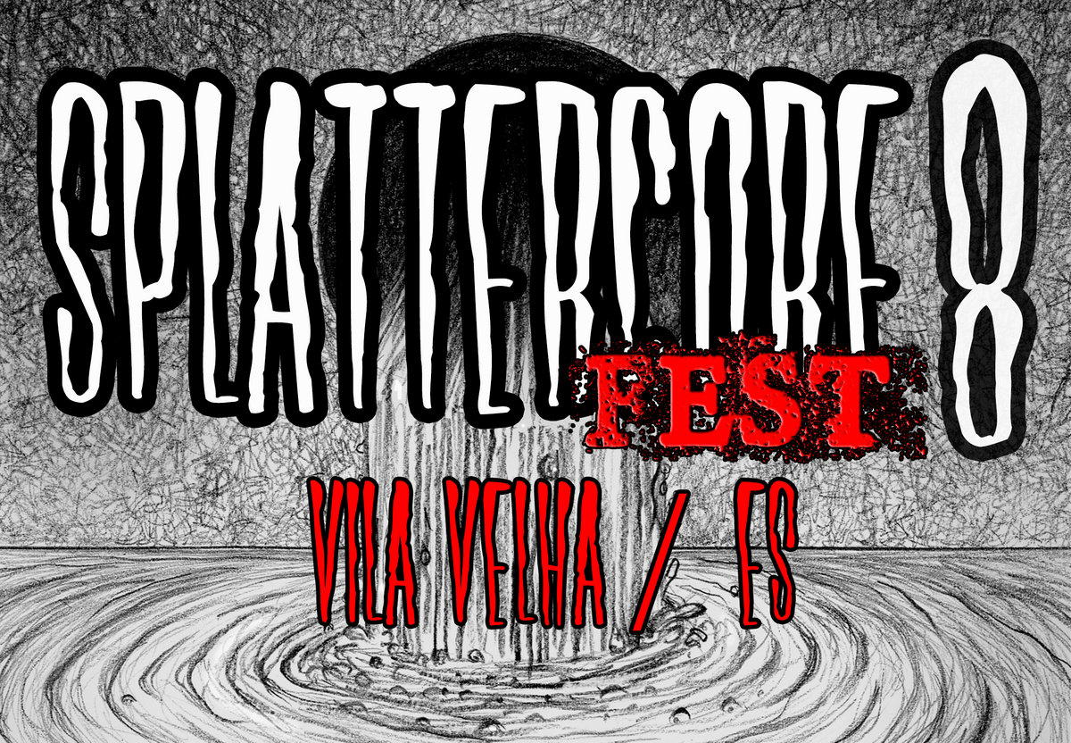 SPLATTERCORE FEST 8 | Splattercore Fest