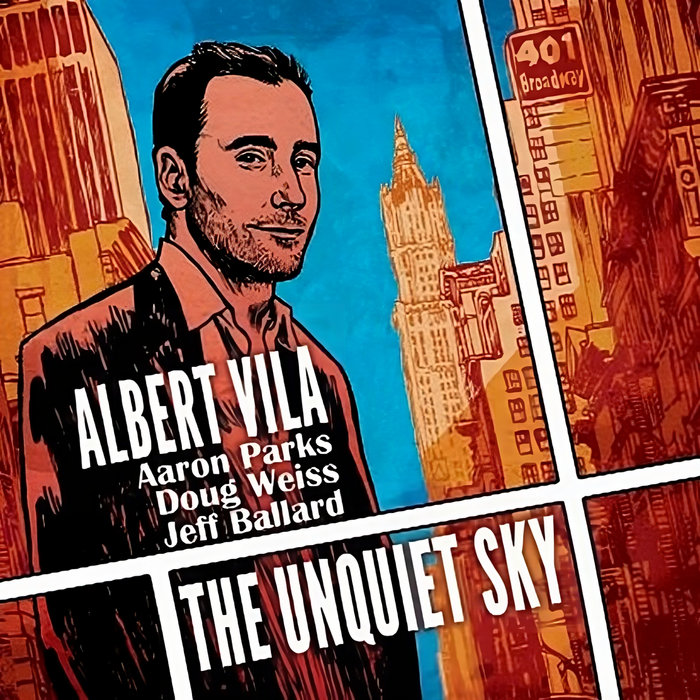 The Unquiet Sky | Albert Vila | Fresh Sound Records
