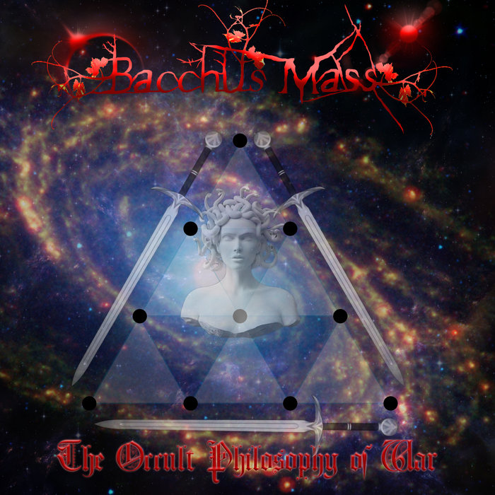 THE OCCULT PHILOSOPHY OF WAR | Bacchus Mass
