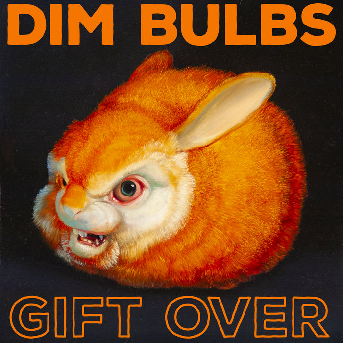 Gift Over | Dim Bulbs