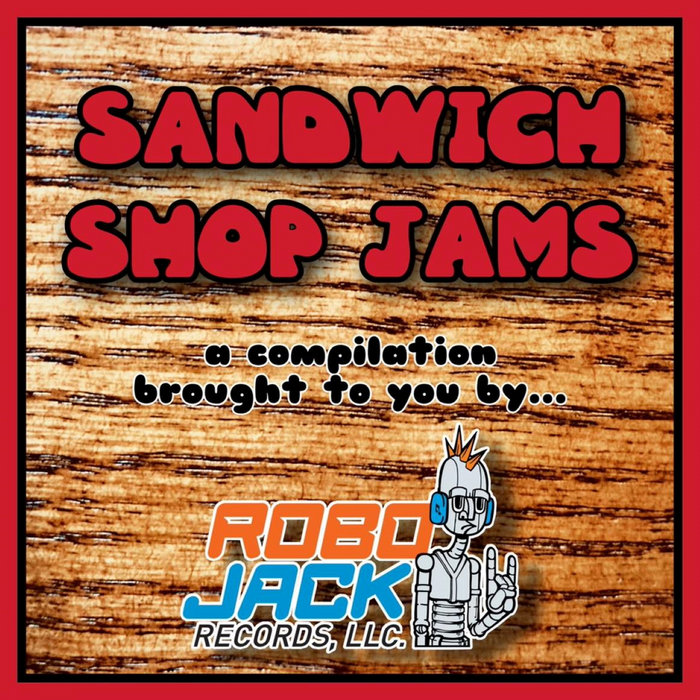 Sandwich Shop Jams | Robo Jack Records