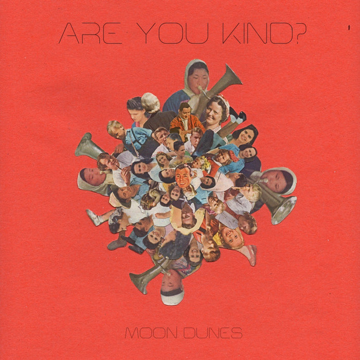 Are You Kind? | MOON DUNES